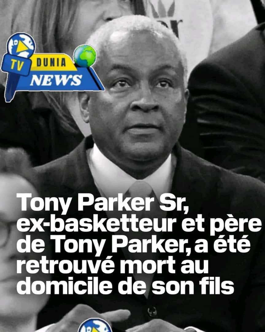 France / Faits divers: Tony Parker Sr retrouvé mort au domicile de son ...
